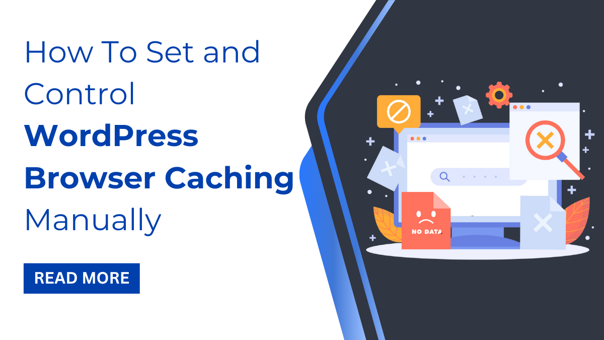 How To Set And Control Wordpress Browser Caching Manually